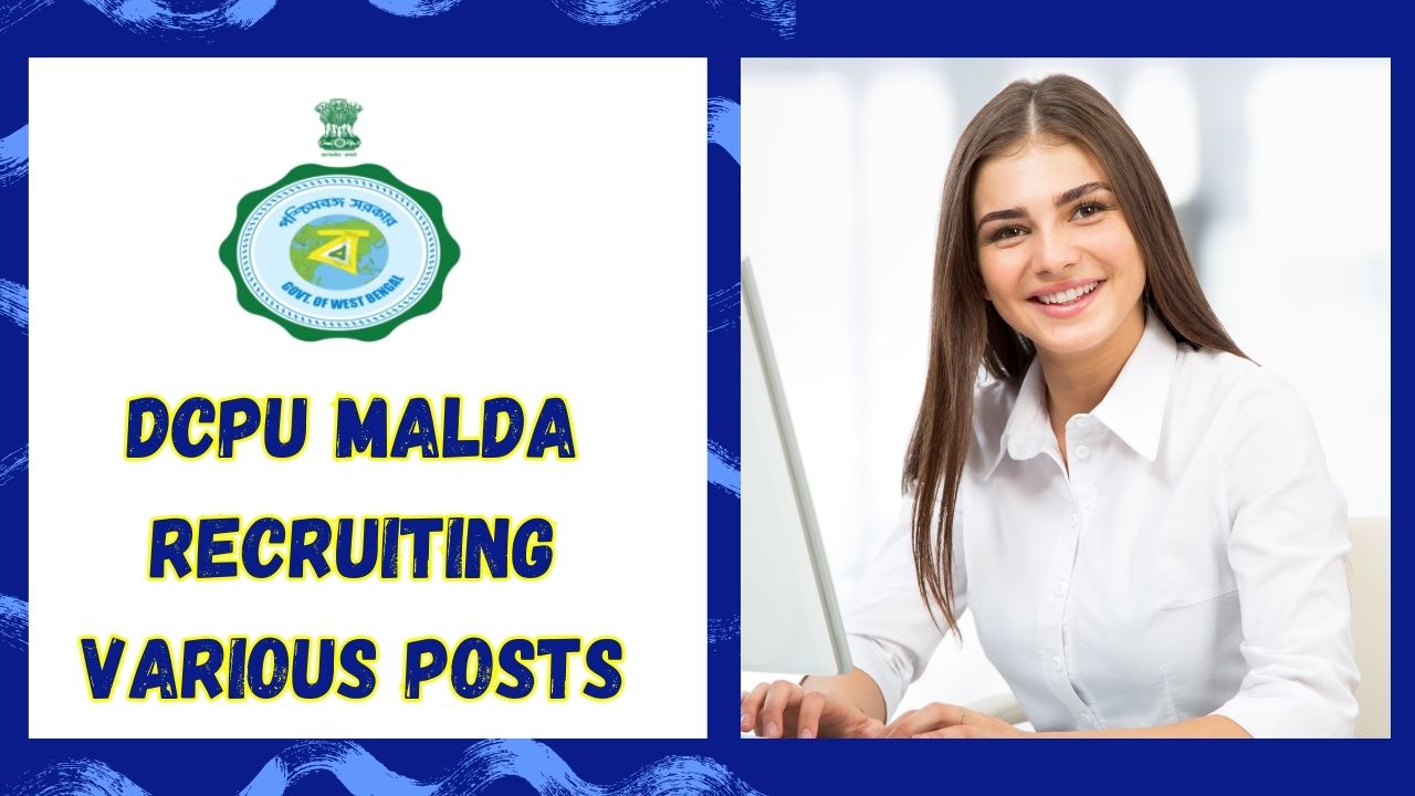 DCPU Malda Recruiting Various Posts: Apply Now » iccan.in: Latest News ...